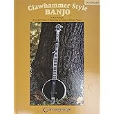 Amazon.com: Clawhammer Style Banjo: A Complete Guide For Beginning and ...