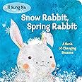 Amazon.com: Snow Rabbit, Spring Rabbit: A Book of Changing Seasons ...