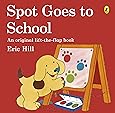Spot Goes to School: Amazon.co.uk: Eric Hill: 9780141343785: Books