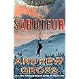 The Saboteur: A Novel: Gross, Andrew: 9781250079510: Amazon.com: Books