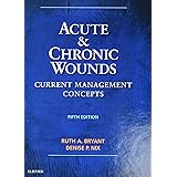 Acute & Chronic Wounds: Current Management Concepts (Acute and Chronic ...