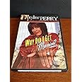 Amazon.com: Tyler Perry's Why Did I Get Married?: The Play : Brian ...