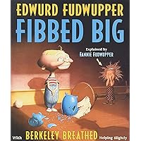Edwurd Fudwupper Fibbed Big (Storyopolis Books): Breathed, Berkeley ...