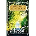 The Walk: A Novel (The Walk Series): Evans, Richard Paul: 9781439191422 ...