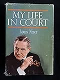 My Life in Court: Louis Nizer: 9781614273769: Amazon.com: Books