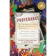 Provenance: How a Con Man and a Forger Rewrote the History of Modern ...