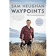 Waypoints: My Scottish Journey: Heughan, Sam: 9780316495639: Amazon.com: Books