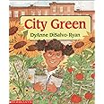 City Green: DyAnne DiSalvo-Ryan: 9780590622189: Amazon.com: Books