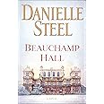 Beauchamp Hall: A Novel: Steel, Danielle: 9780399179297: Amazon.com: Books