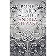 The Bone Shard Daughter (The Drowning Empire, 1): Stewart, Andrea ...