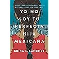 Amazon.com: Yo no soy tu perfecta hija mexicana / I Am Not Your Perfect ...