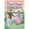 Amazon.com: These Happy Golden Years: A Newbery Honor Award Winner ...