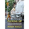 Amazon.com: Picking Up: On the Streets and Behind the Trucks with the ...