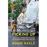 Amazon.com: Picking Up: On the Streets and Behind the Trucks with the ...