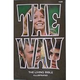 The Way (The Illustrated Edition of the Living Bible): Anonymous ...