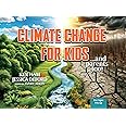 Climate Change for Kids: Ham, Ken, Deford, Jessica: 9781683443582 ...