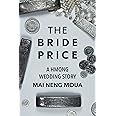 Amazon.com: The Bride Price: 9781681340364: Moua, Mai Neng: Books