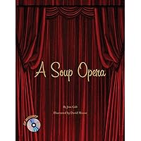 A Soup Opera: Jim Gill, David Moose: 9780981572109: Amazon.com: Books