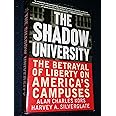 The Shadow University: The Betrayal Of Liberty On America's Campuses ...