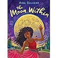 Amazon.com: The Moon Within (Scholastic Gold): 9781338283372: Salazar ...