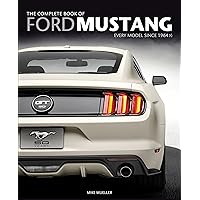 The Complete Book of Ford Mustang: Every Model Since 1964 1/2 (Complete ...