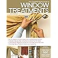 The Complete Photo Guide to Window Treatments: DIY Draperies, Curtains ...