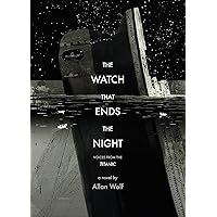 Amazon.com: The Watch That Ends the Night: Voices from the Titanic ...