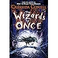 The Wizards of Once (The Wizards of Once, 1): Cowell, Cressida ...