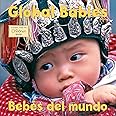 Bebes del mundo /Global Babies: The Global Fund for Children ...
