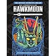 The Michael Moorcock Library: The Chronicles of Hawkmoon: History of ...
