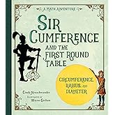 Sir Cumference and the Great Knight of Angleland: A Math Adventure ...