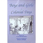 Boys and Girls of Colonial Days (Yesterday's Classics): Bailey, Carolyn ...