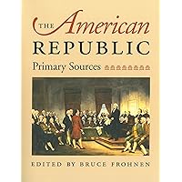 The American Republic: Primary Sources: Frohnen, Bruce: 9780865973336 ...