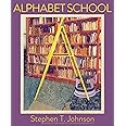 Alphabet School: Johnson, Stephen T., Johnson, Stephen T ...