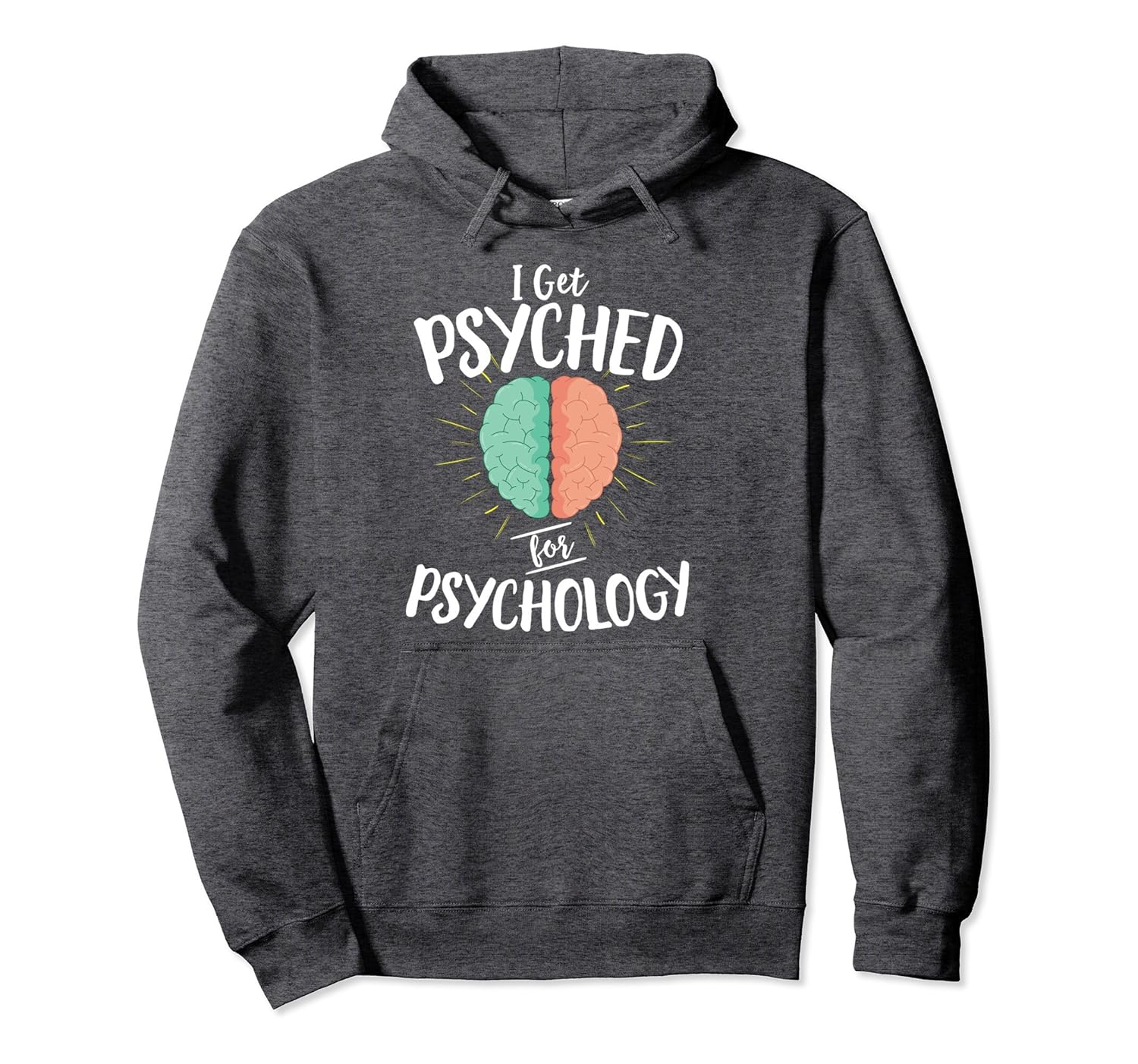 I Get Psyched For Psychology Funny Psych Major Hoodie-4LVS – 4loveshirt