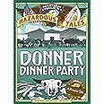 Nathan Hale's Hazardous Tales: Donner Dinner Party: Hale, Nathan ...