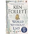 World Without End: A Novel (Kingsbridge): Follett, Ken: 9780451224996 ...