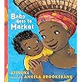 Baby Goes to Market: Atinuke, Brooksbank, Angela: 9781536205527: Amazon ...