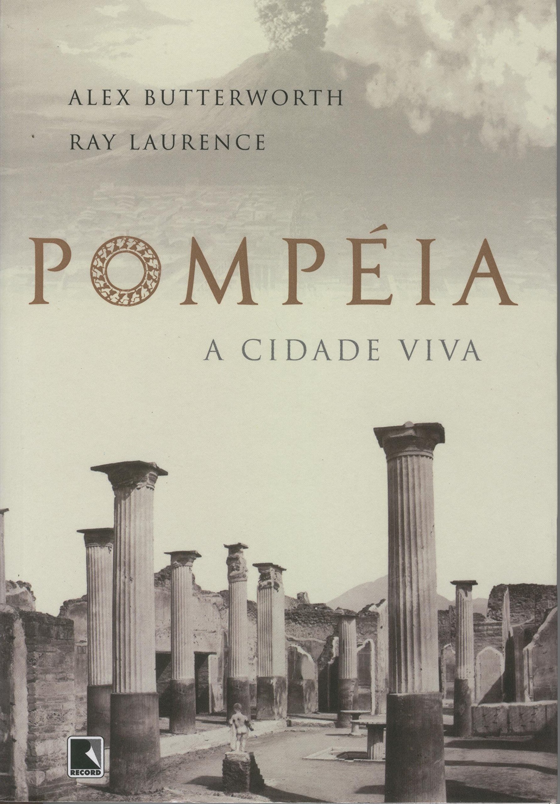 Pompeia. A Cidade Viva PDF Alex Butterworth, Ray Laurence