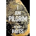 I Am Pilgrim: A Thriller: Hayes, Terry: 9781439177723: Amazon.com: Books