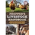 Prepper's Livestock Handbook: Lifesaving Strategies and Sustainable ...