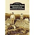 Parchman Farm: Mississippi's State Penitentiary in the 1930s (Images of ...