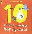 10 Things I Can Do to Help My World: Melanie Walsh: 9780763659196 ...