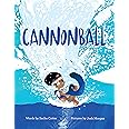 Cannonball: A Fun, Summertime Read About Believing In Yourself and ...