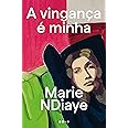 A vingança é minha : NDiaye, Marie, Scalzo, Marília, Randow, Elisa v ...