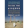 Inside the Kingdom: Kings, Clerics, Modernists, Terrorists, and the ...