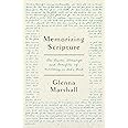Memorizing Scripture: The Basics, Blessings, and Benefits of Meditating on God's Word: Marshall ...