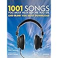 1001 Songs You Must Hear Before You Die: And 10,001 You Must Download ...