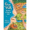 One Well: The Story of Water on Earth (CitizenKid, 4): Strauss ...