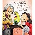 Mango, Abuela, and Me: Medina, Meg, Dominguez, Angela: 9780763669003 ...